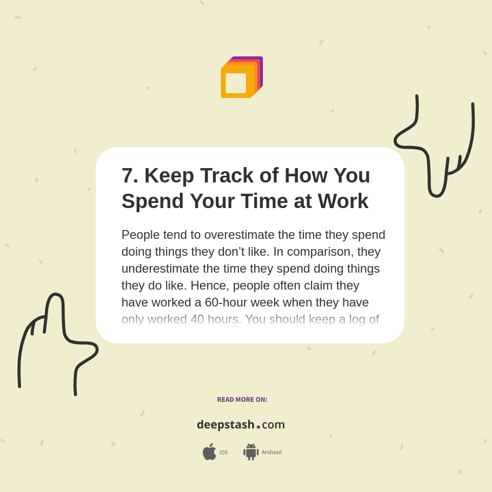 7. Keep Track of How You Spend Your Time at Work - Deepstash