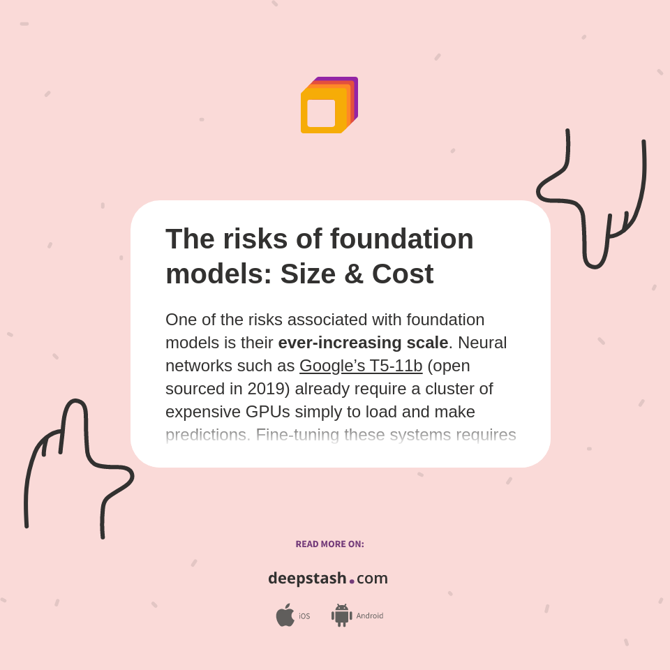 The risks of foundation models: Size & Cost - Deepstash