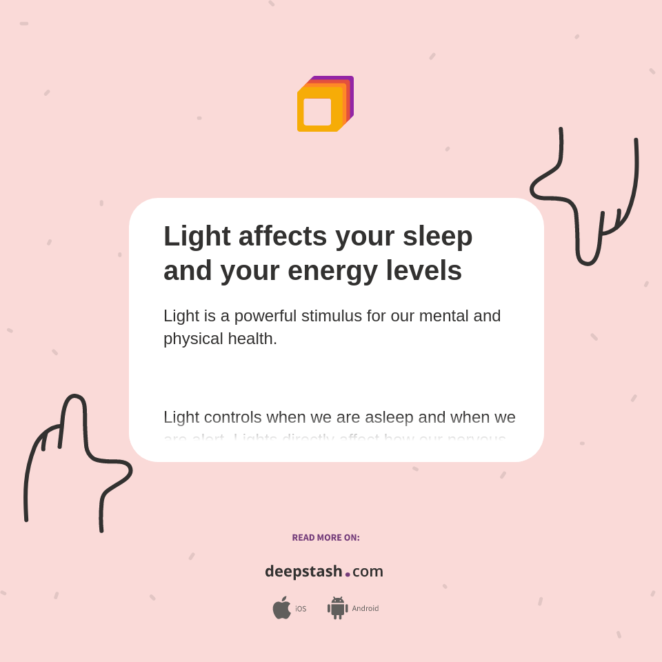 Light affects your sleep and your energy levels - Deepstash