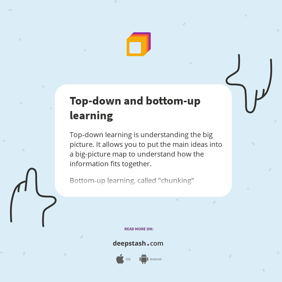 Top-down and bottom-up learning - Deepstash