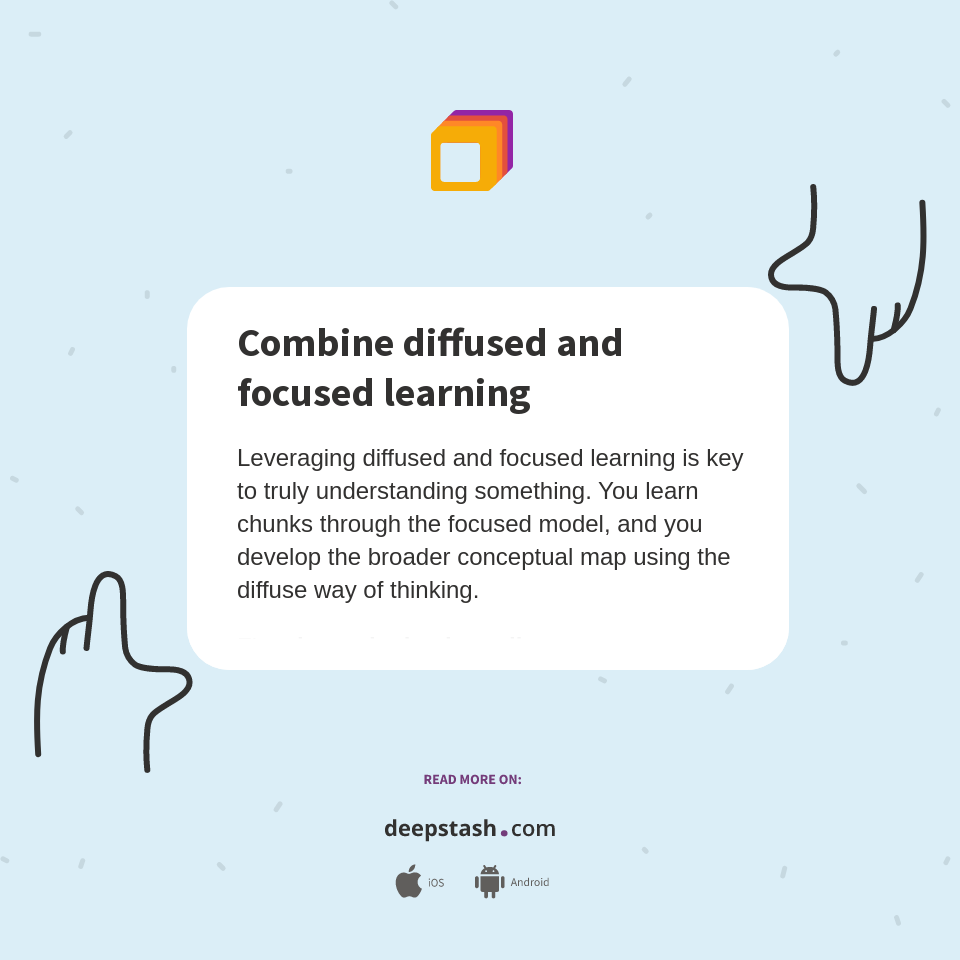 Combine diffused and focused learning - Deepstash