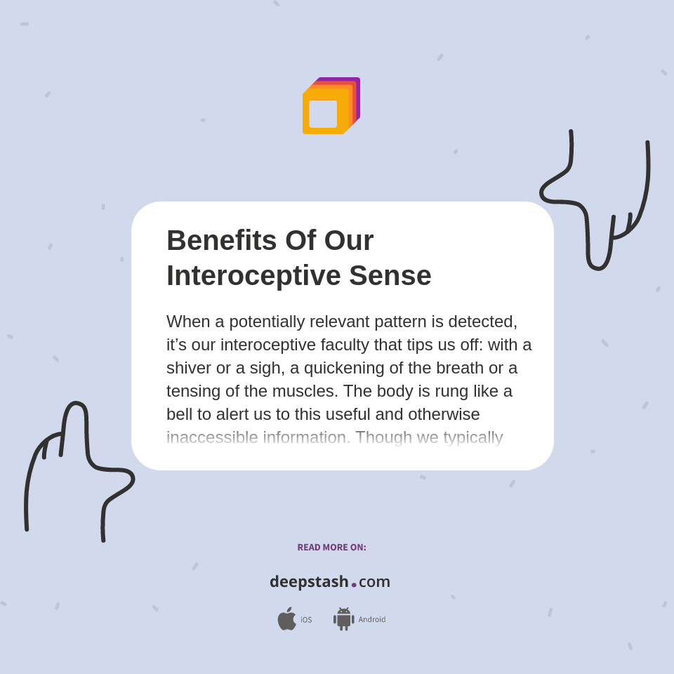 Benefits Of Our Interoceptive Sense - Deepstash