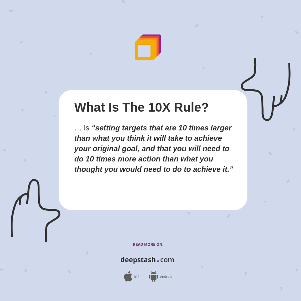 What Is The 10X Rule? - Deepstash