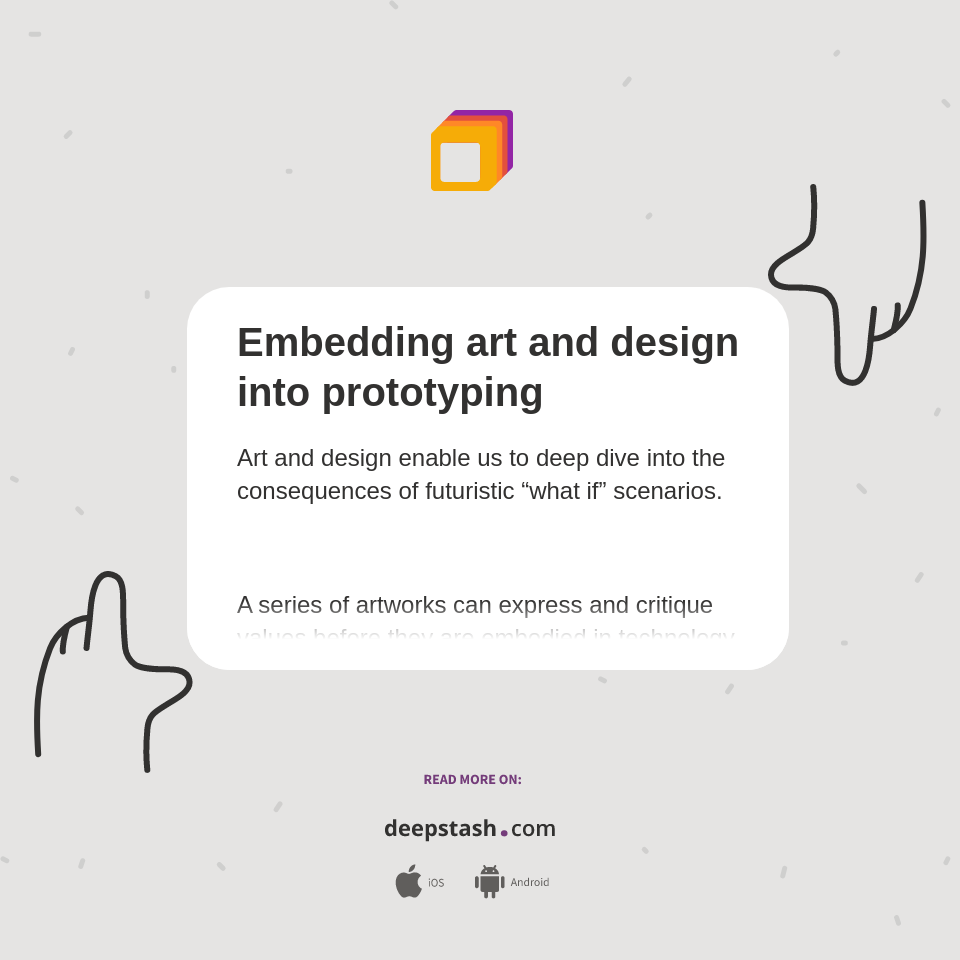 Embedding art and design into prototyping - Deepstash