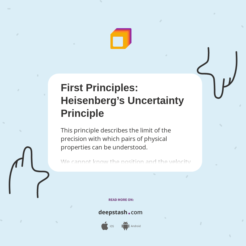 First Principles: Heisenberg’s Uncertainty Principle - Deepstash