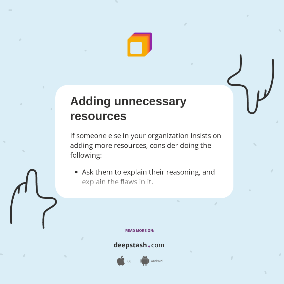 Adding unnecessary resources - Deepstash