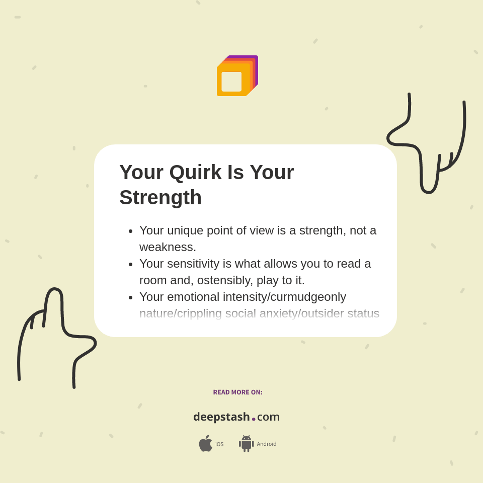 Your Quirk Is Your Strength - Deepstash
