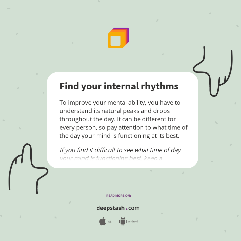 Find your internal rhythms - Deepstash