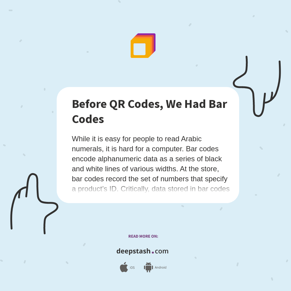 Before QR Codes, We Had Bar Codes - Deepstash