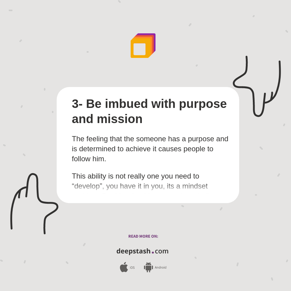 3- Be imbued with purpose and mission - Deepstash