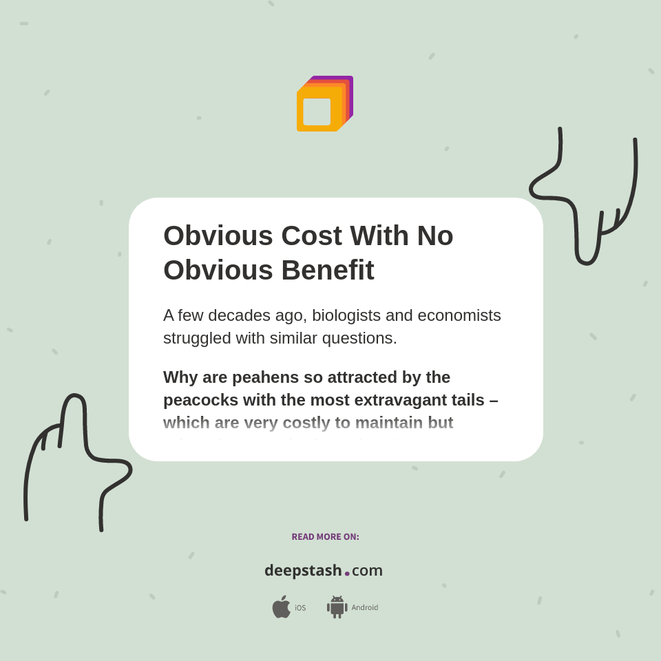 Obvious Cost With No Obvious Benefit - Deepstash