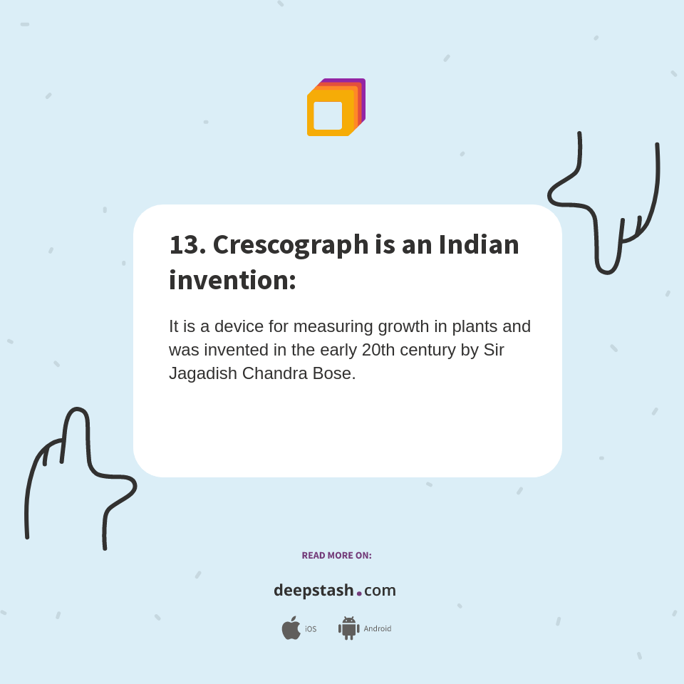 13. Crescograph is an Indian invention: - Deepstash