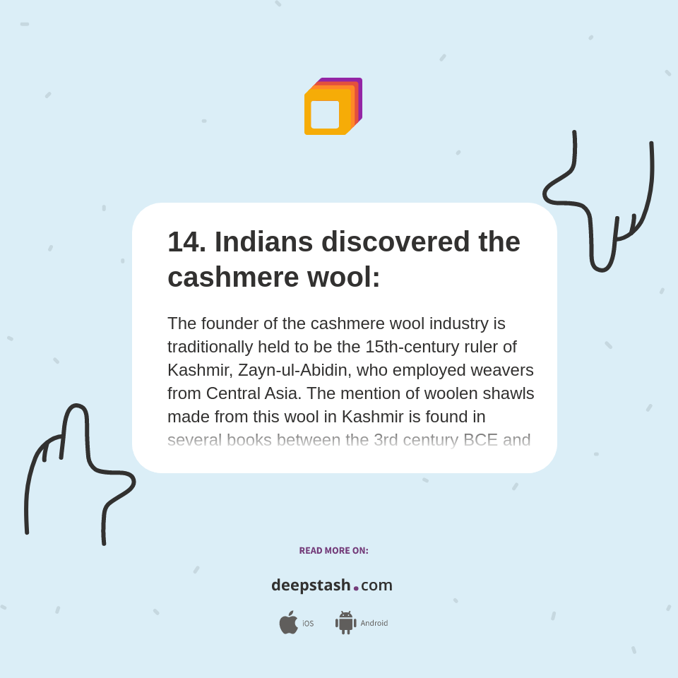14. Indians discovered the cashmere wool: - Deepstash