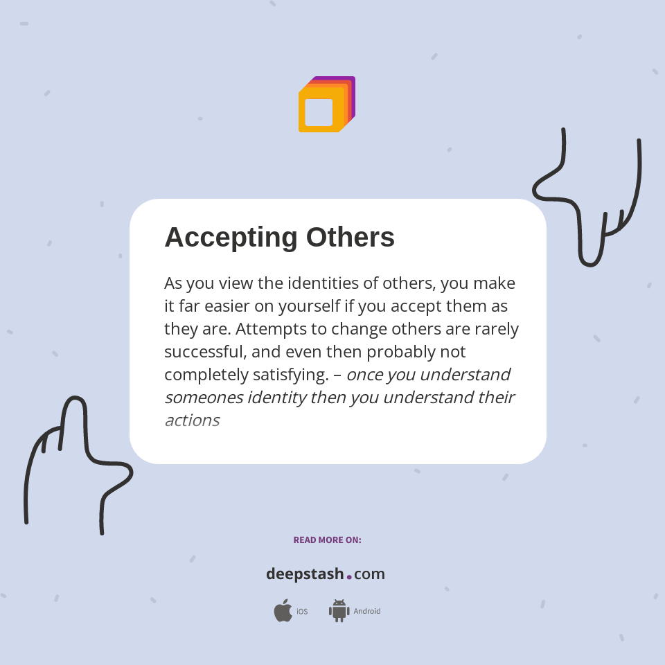 Accepting Others - Deepstash