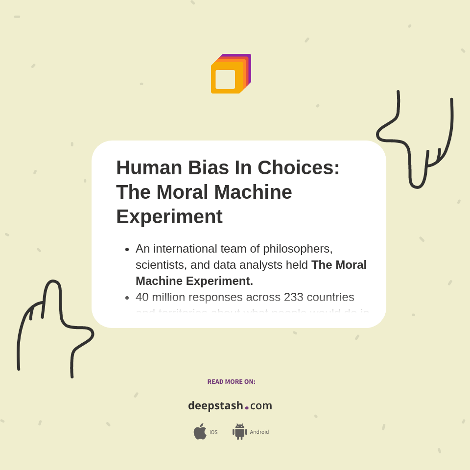 Human Bias In Choices: The Moral Machine Experiment - Deepstash