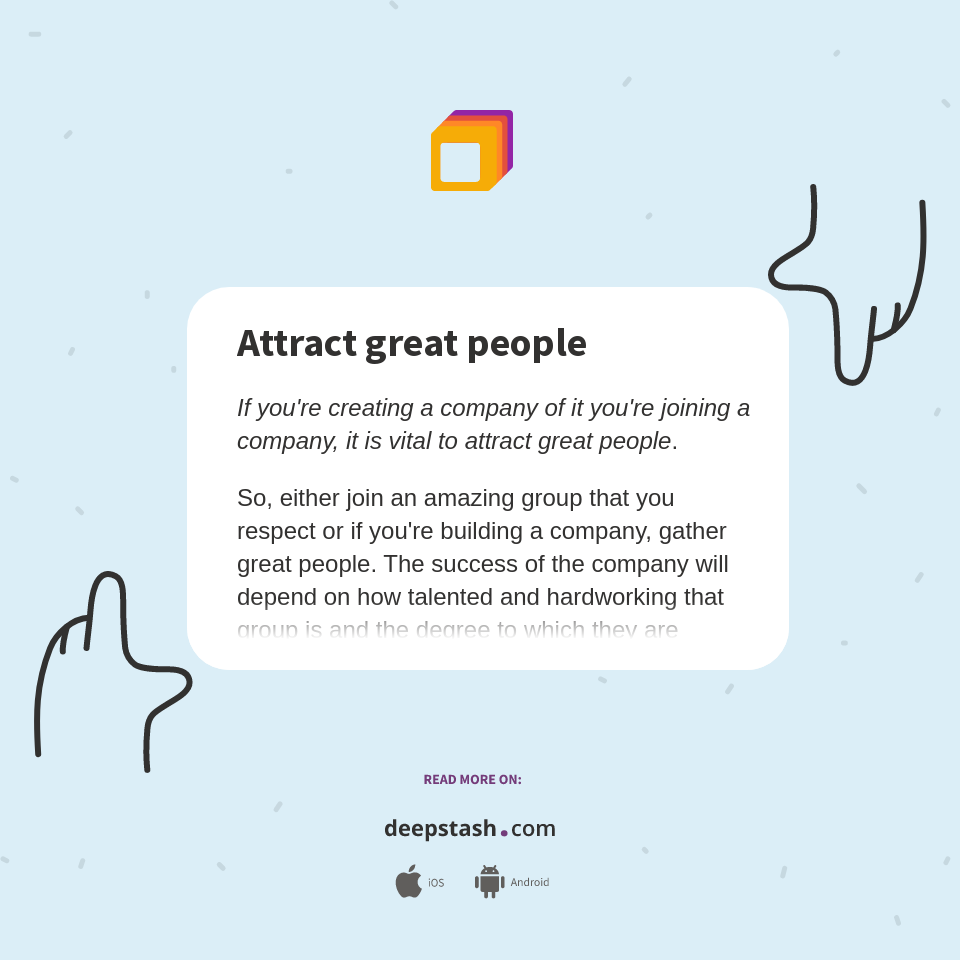 Attract great people - Deepstash