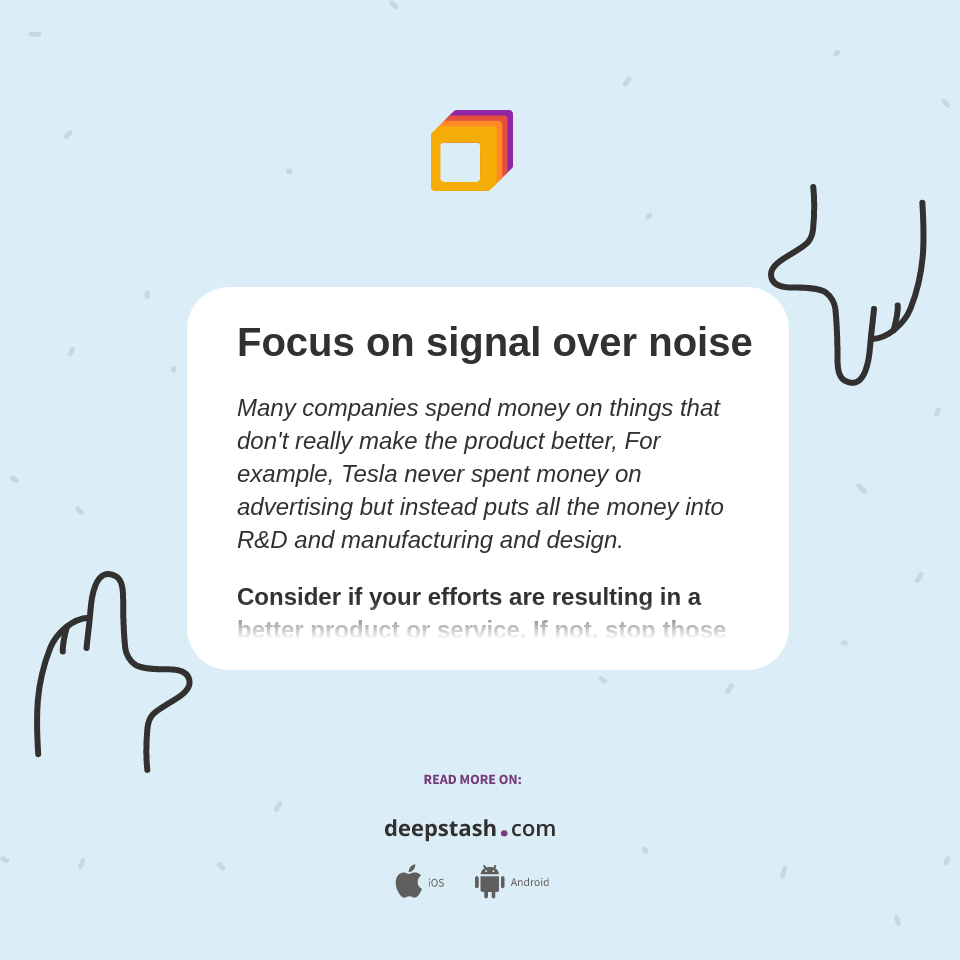 Focus on signal over noise - Deepstash