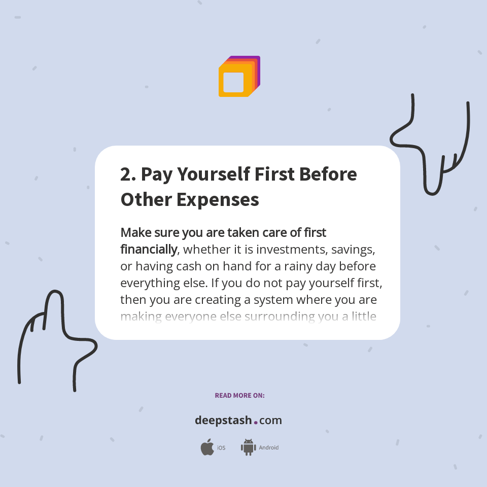 2. Pay Yourself First Before Other Expenses - Deepstash