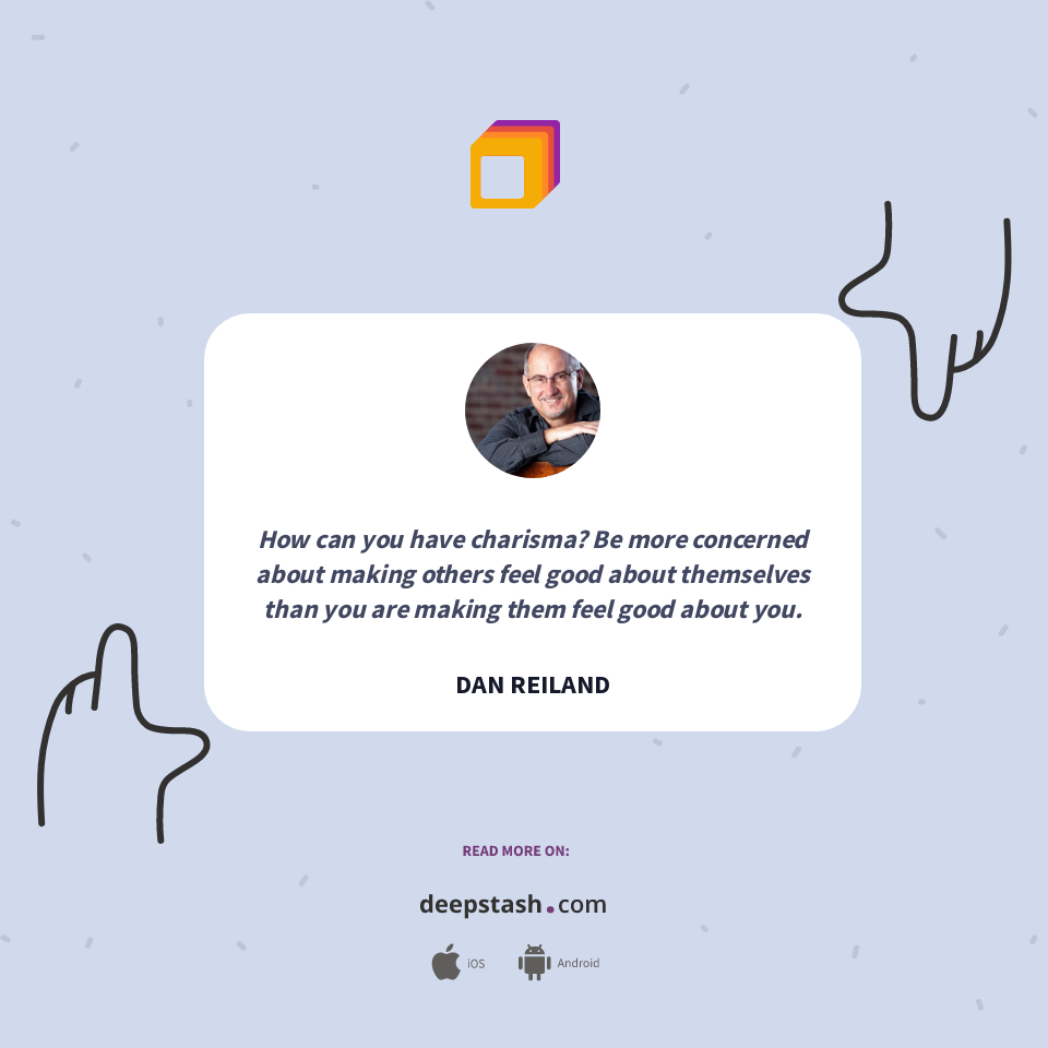 Quote by DAN REILAND - Deepstash