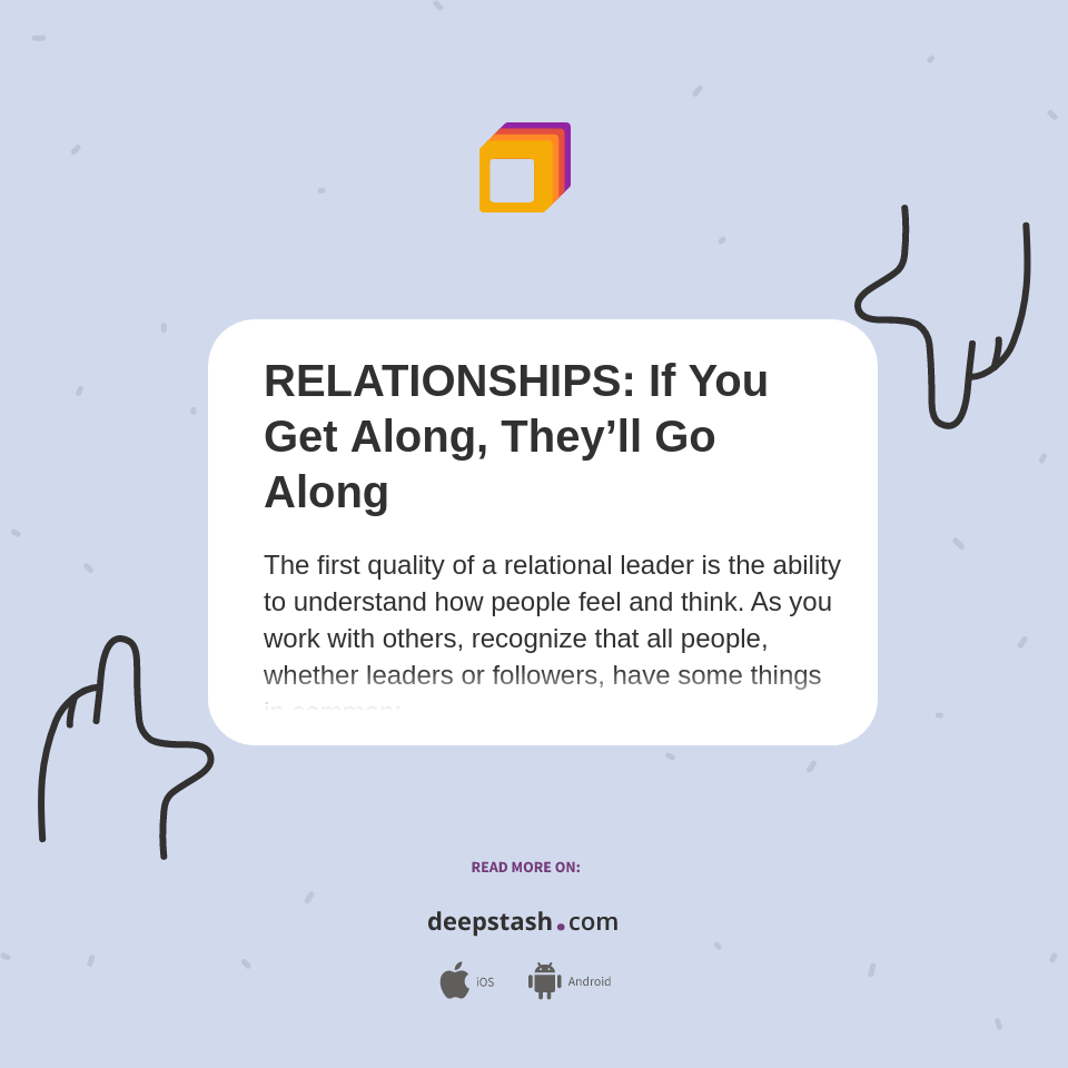 RELATIONSHIPS: If You Get Along, They’ll Go Along - Deepstash