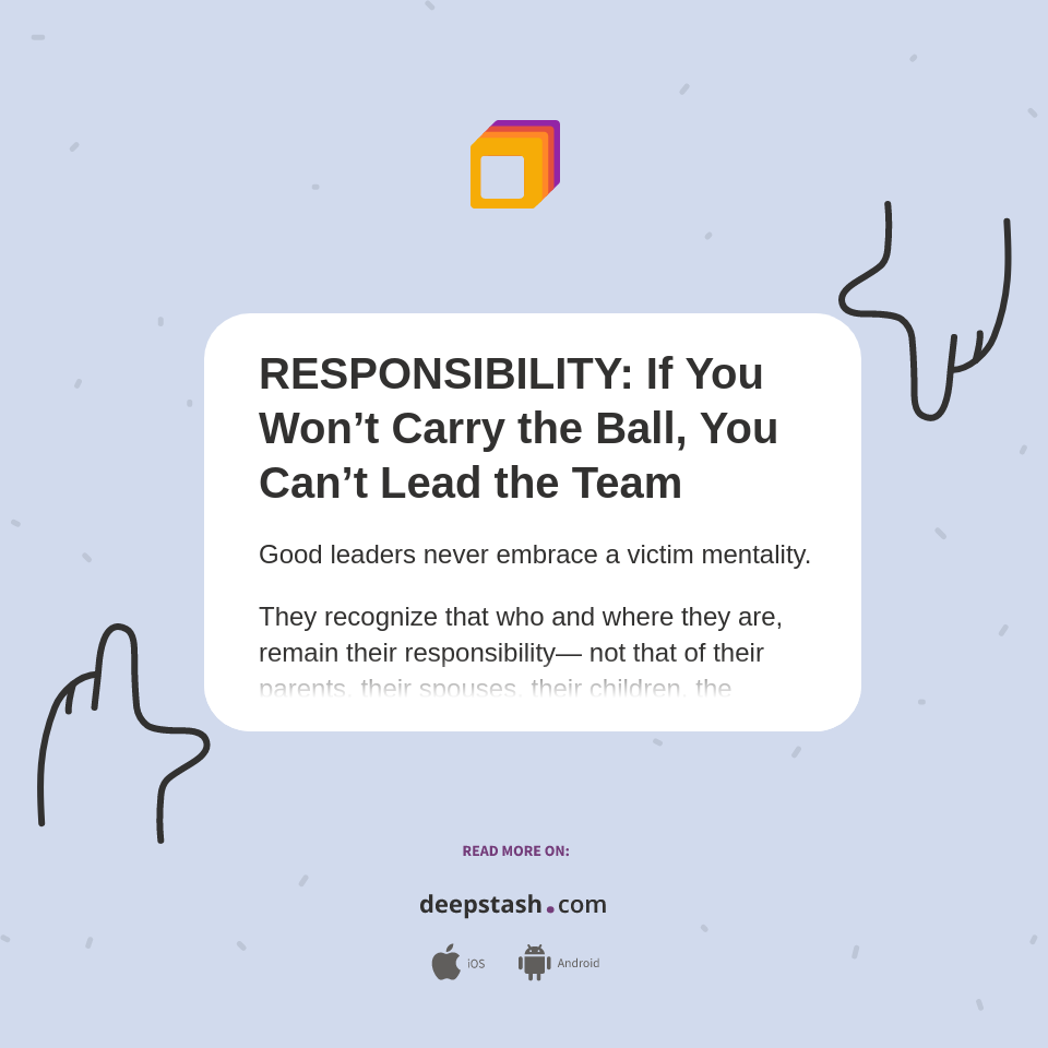 RESPONSIBILITY: If You Won’t Carry the Ball, You Can’t Lead the Team ...