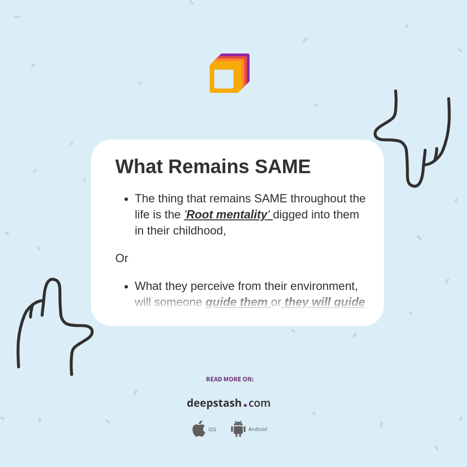 What Remains SAME - Deepstash