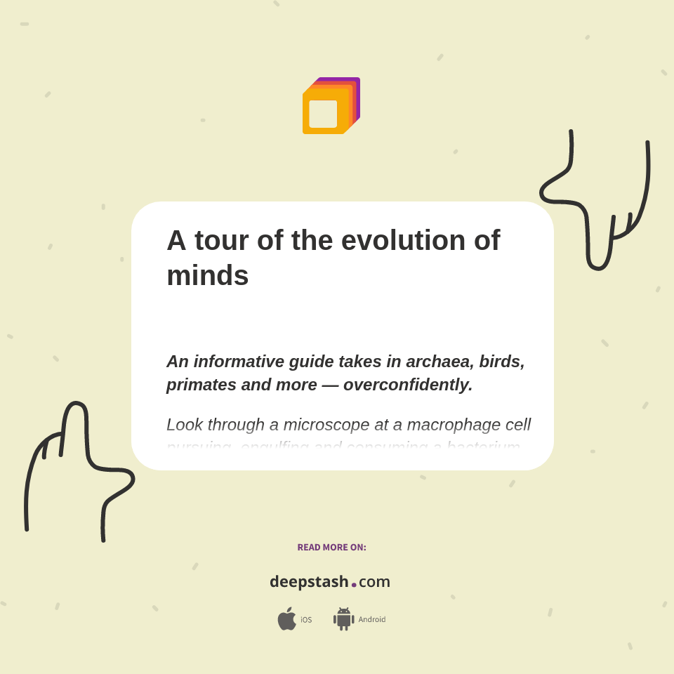 A tour of the evolution of minds - Deepstash