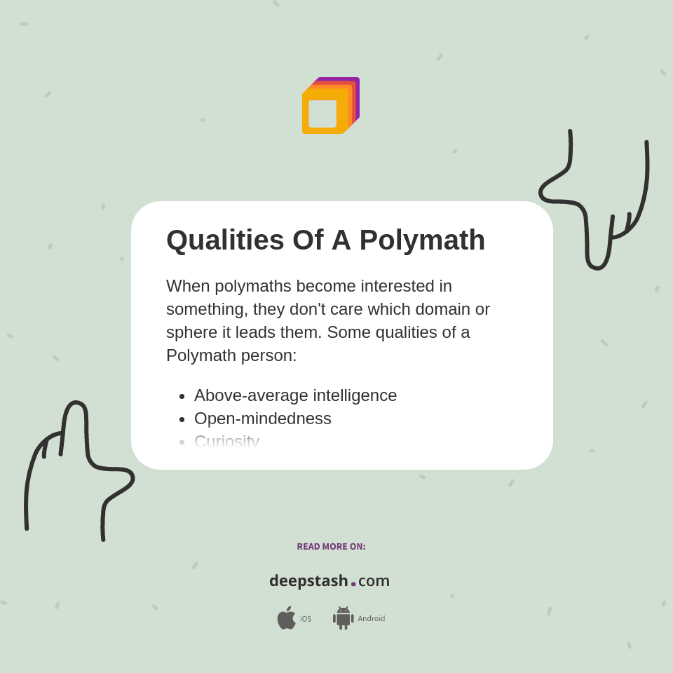 Qualities Of A Polymath - Deepstash