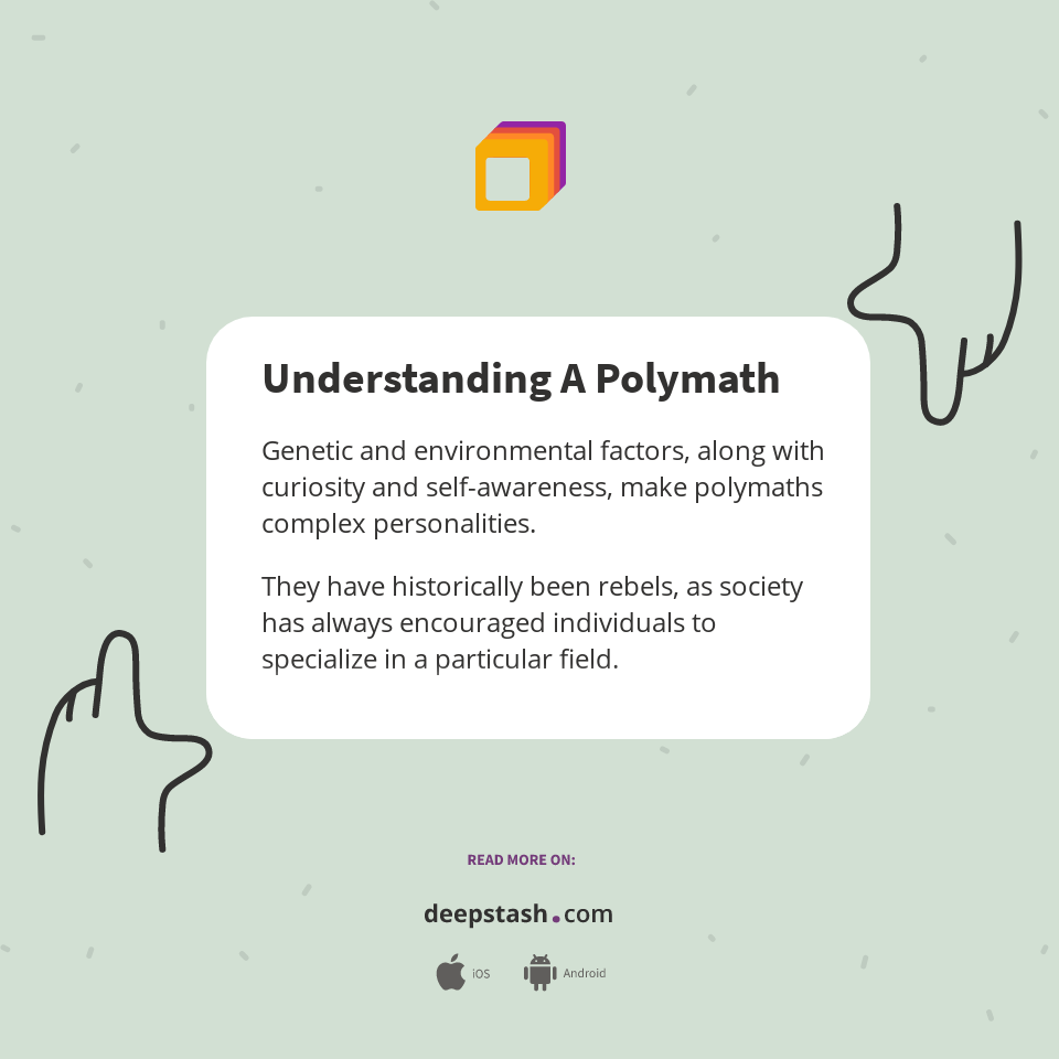 Understanding A Polymath - Deepstash