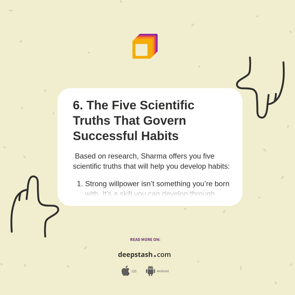 6. The Five Scientific Truths That Govern Successful Habits - Deepstash