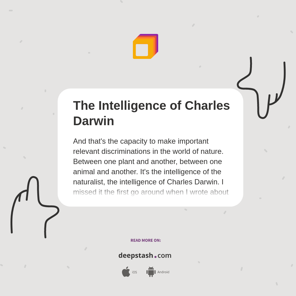 The Intelligence of Charles Darwin - Deepstash