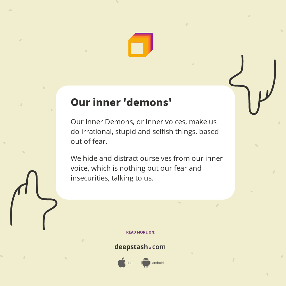 Our inner 'demons' - Deepstash