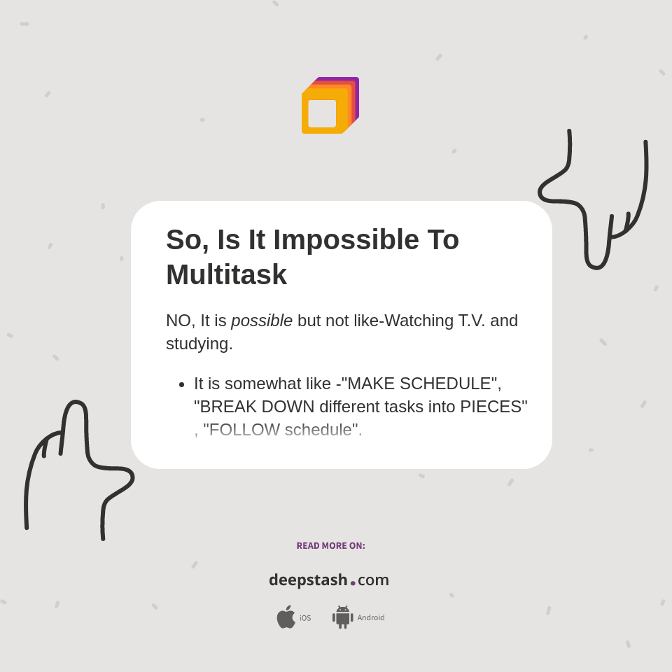 So, Is It Impossible To Multitask - Deepstash