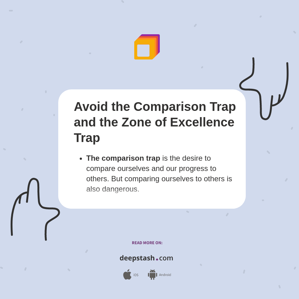 Avoid the Comparison Trap and the Zone of Excellence Trap - Deepstash