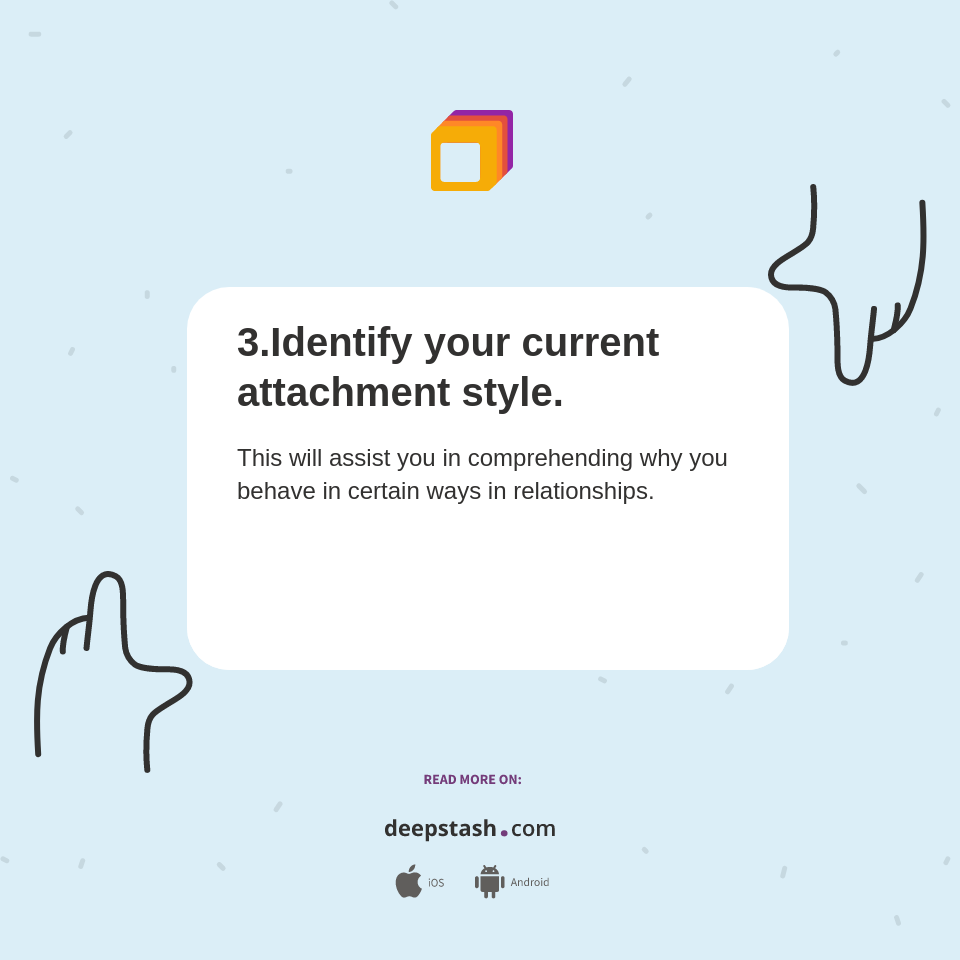 3.Identify your current attachment style. - Deepstash