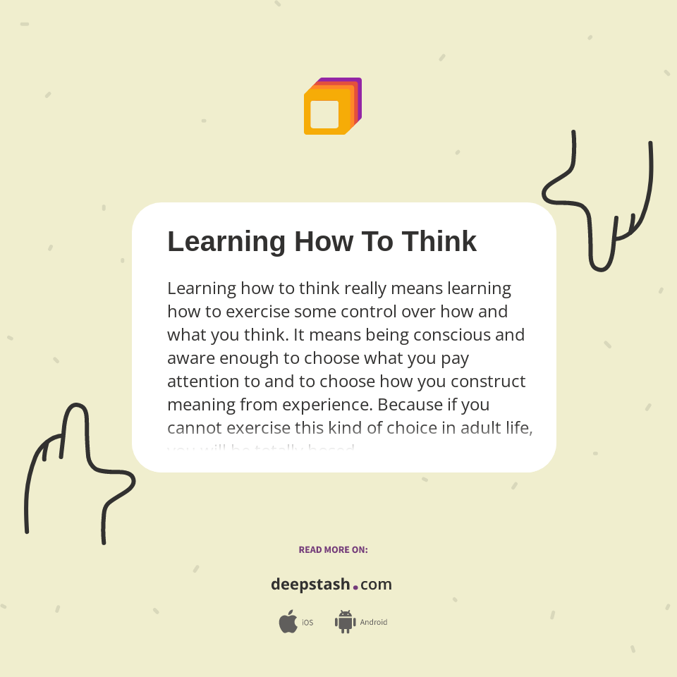 Learning How To Think - Deepstash