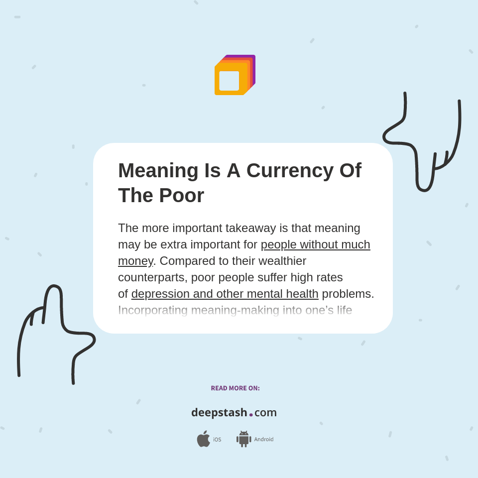 Meaning Is A Currency Of The Poor - Deepstash