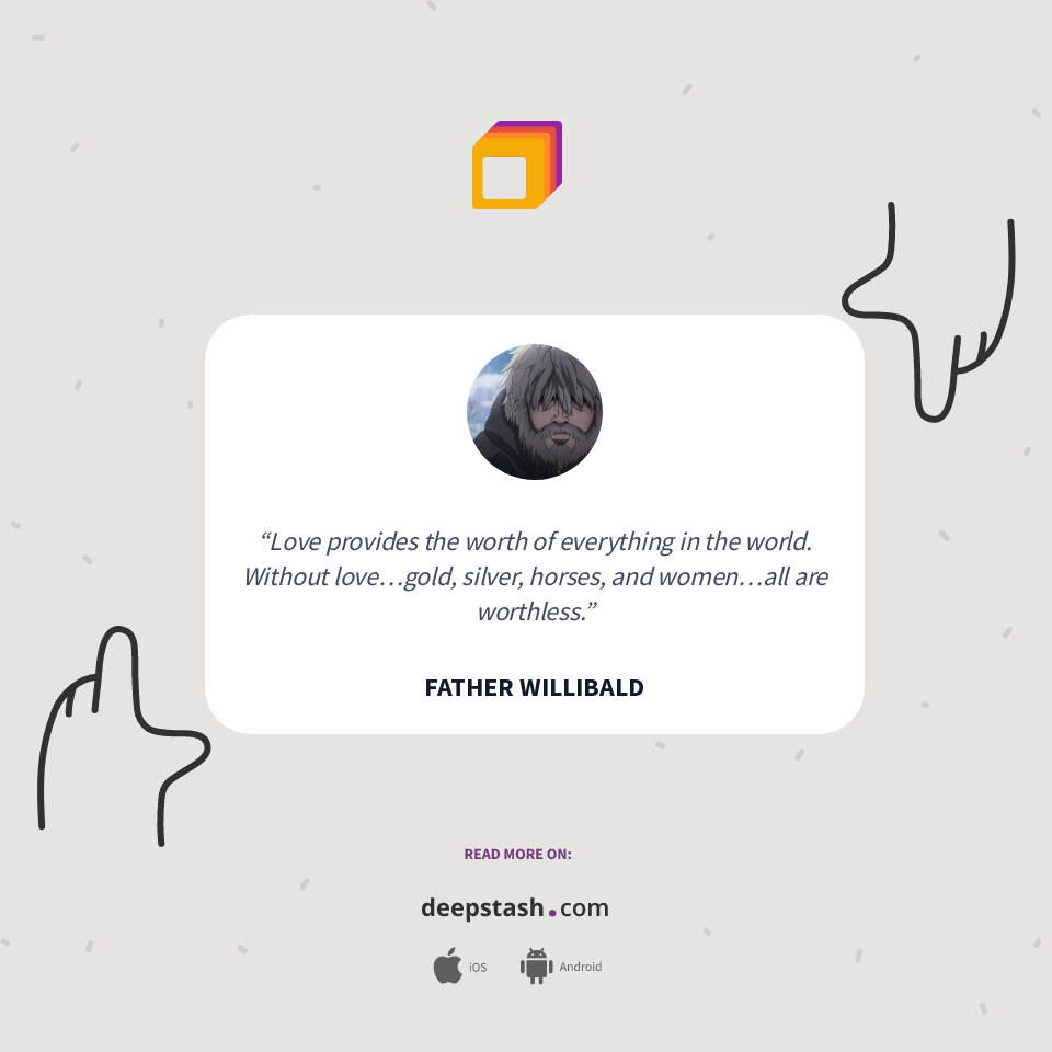 Quote by FATHER WILLIBALD - Deepstash