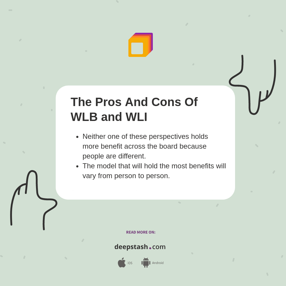 The Pros And Cons Of WLB and WLI - Deepstash
