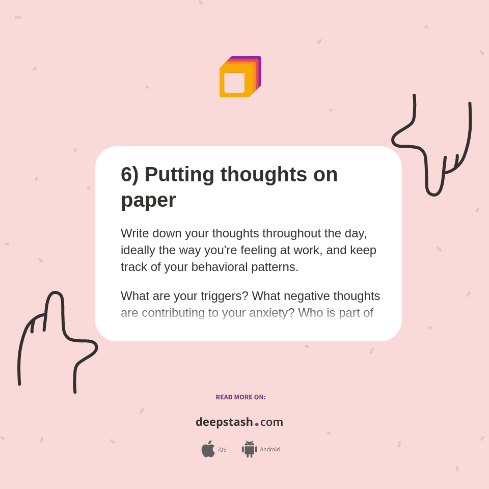 6) Putting thoughts on paper - Deepstash