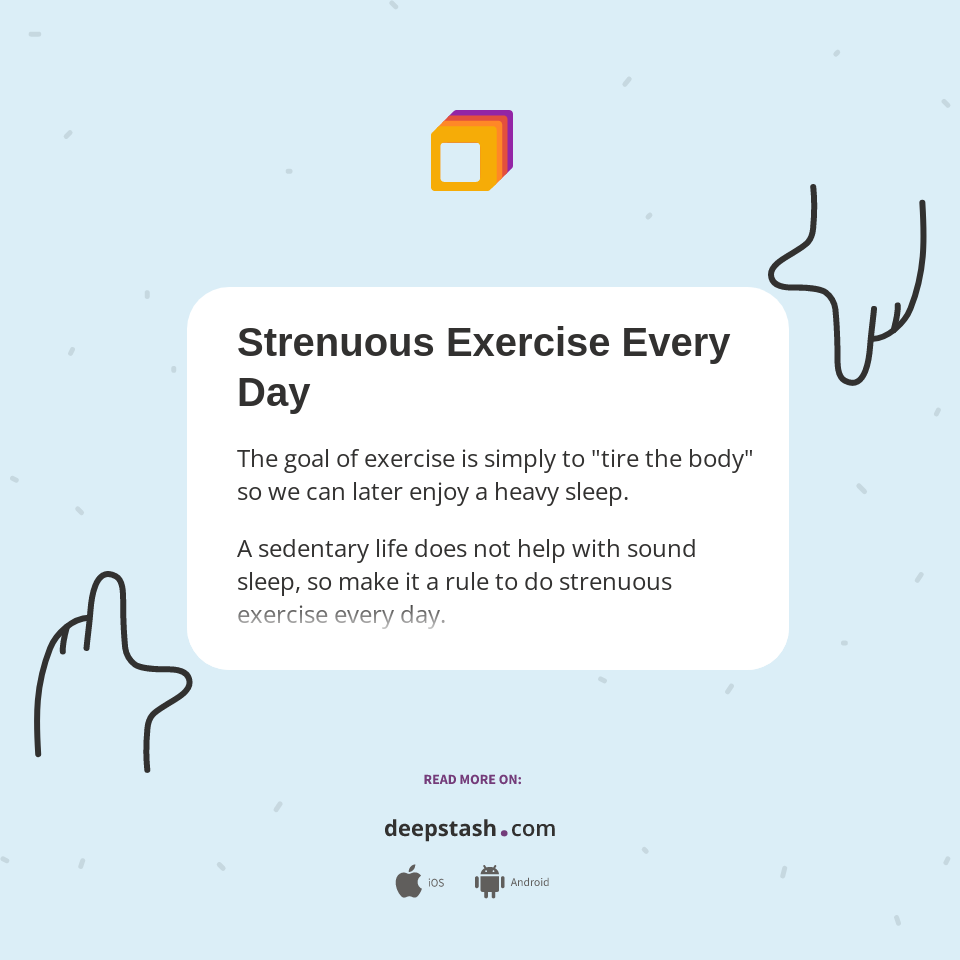 Strenuous Exercise Every Day - Deepstash