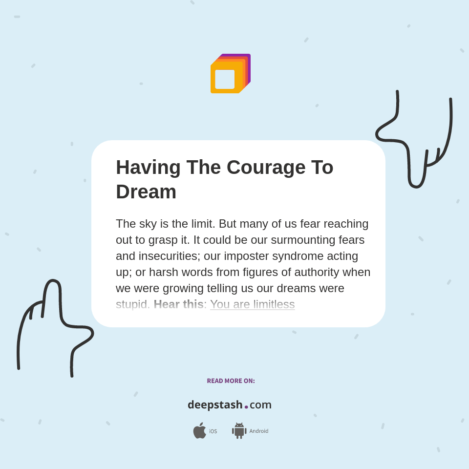 Having The Courage To Dream - Deepstash
