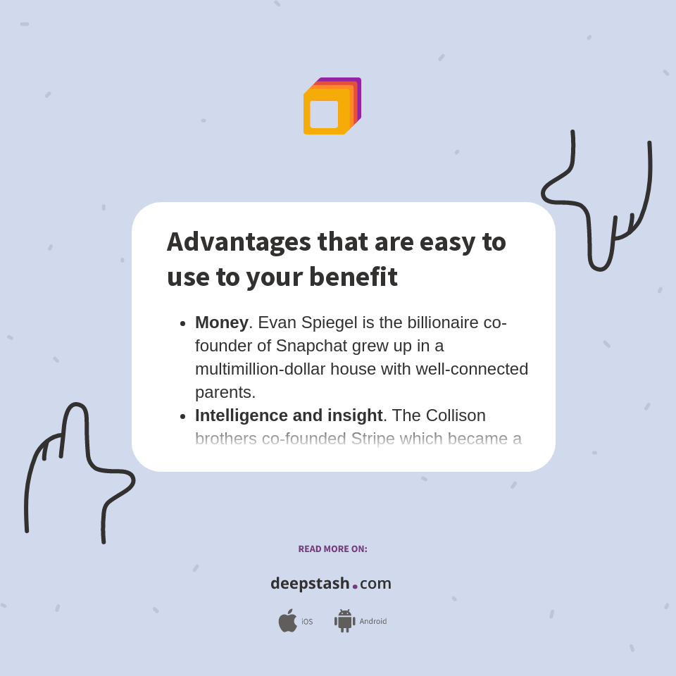 Advantages that are easy to use to your benefit - Deepstash