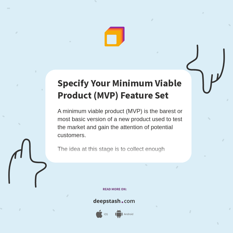 Specify Your Minimum Viable Product (MVP) Feature Set - Deepstash