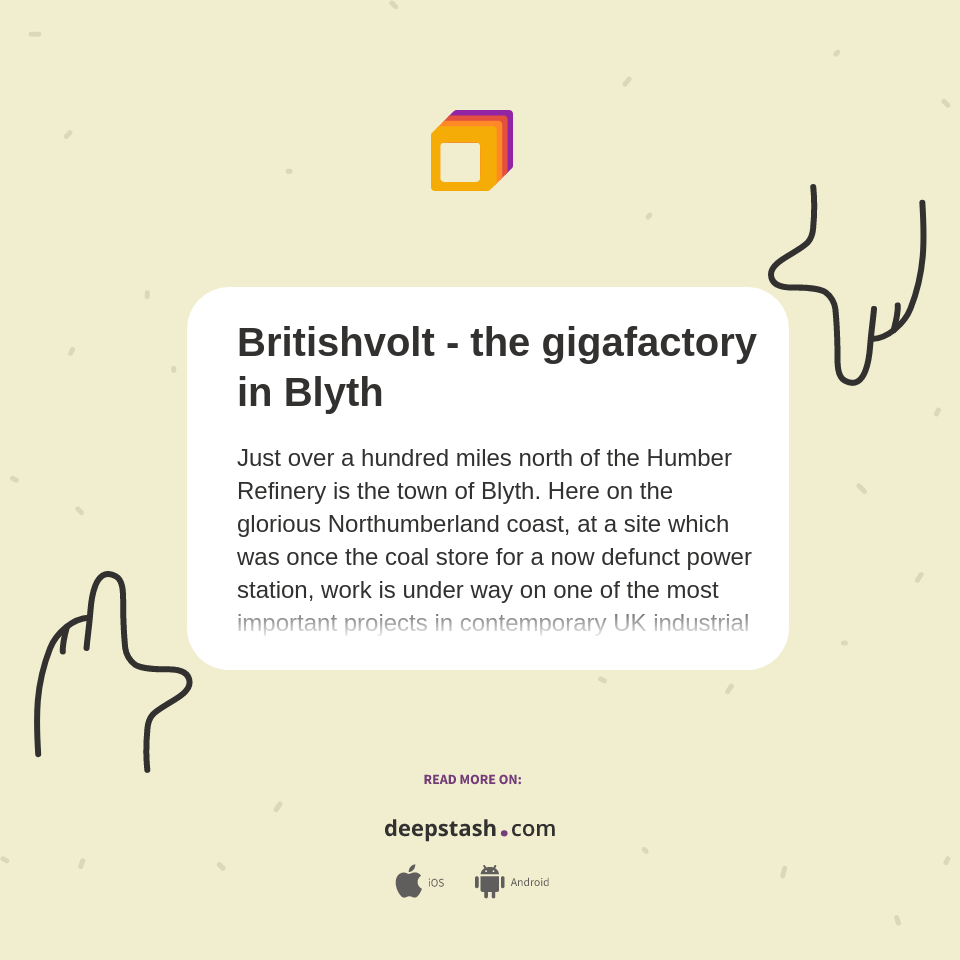 Britishvolt - the gigafactory in Blyth - Deepstash