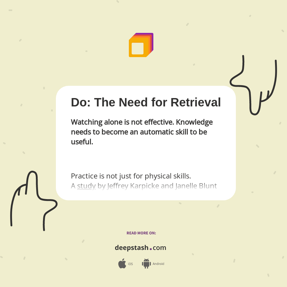 Do: The Need for Retrieval - Deepstash