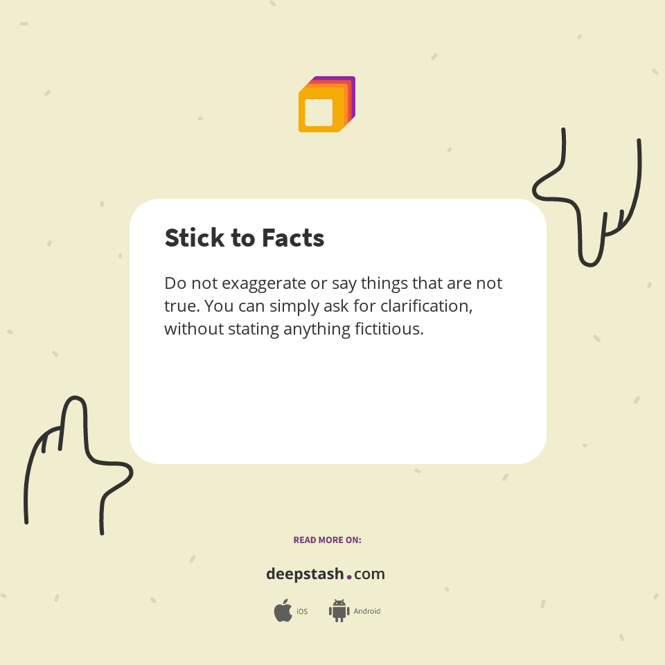Stick to Facts - Deepstash