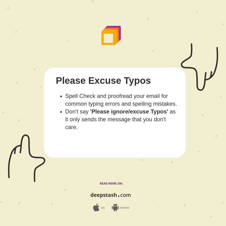 Please Excuse Typos - Deepstash
