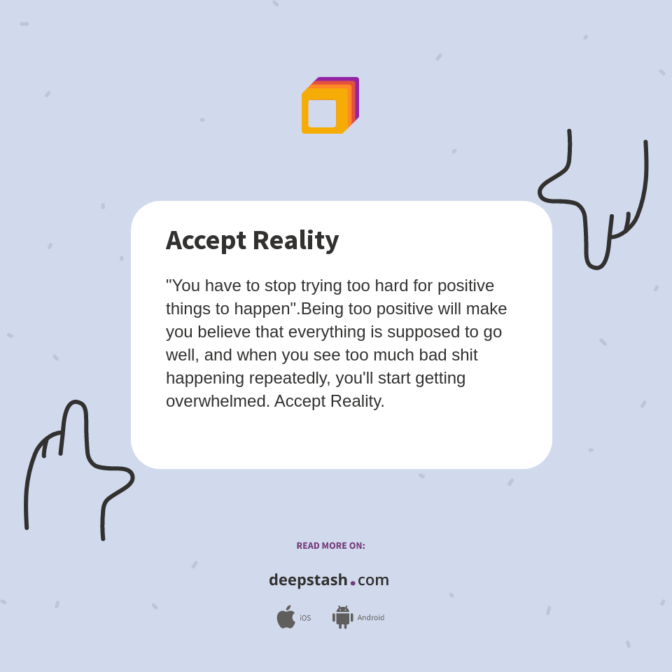 Accept Reality - Deepstash
