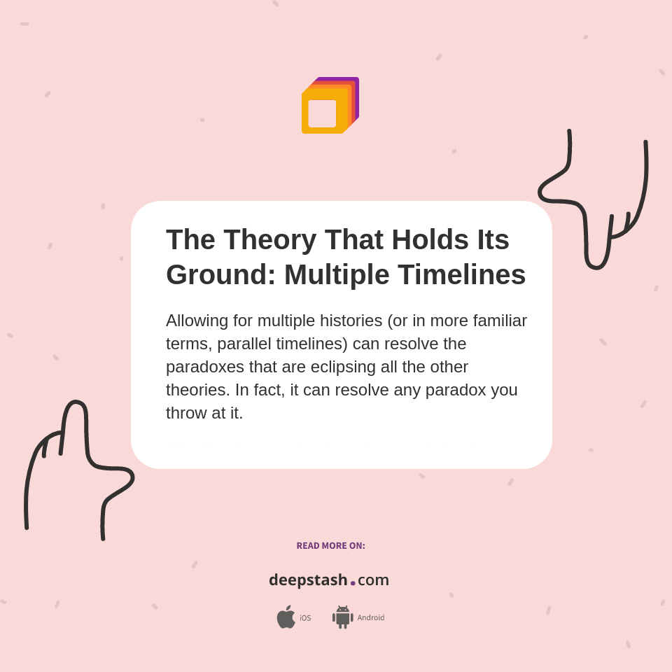 The Theory That Holds Its Ground: Multiple Timelines - Deepstash